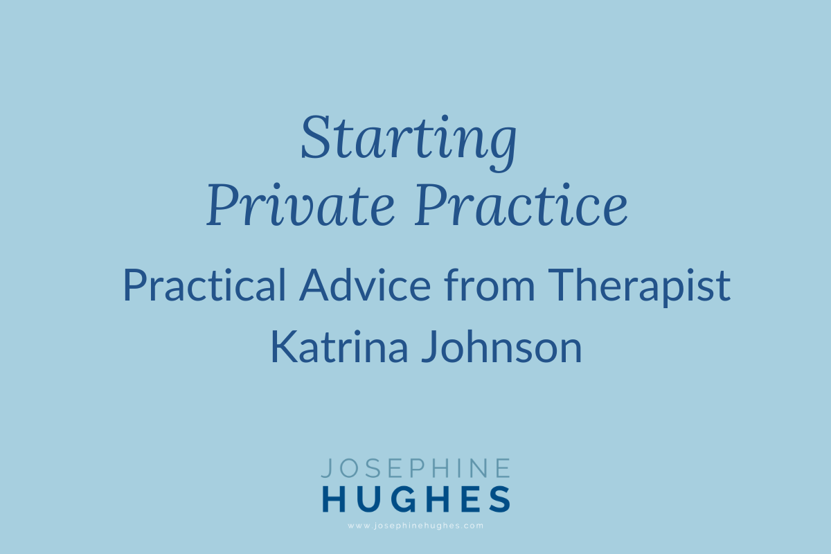 Starting Private Practice: Practical Advice from Therapist Katrina ...